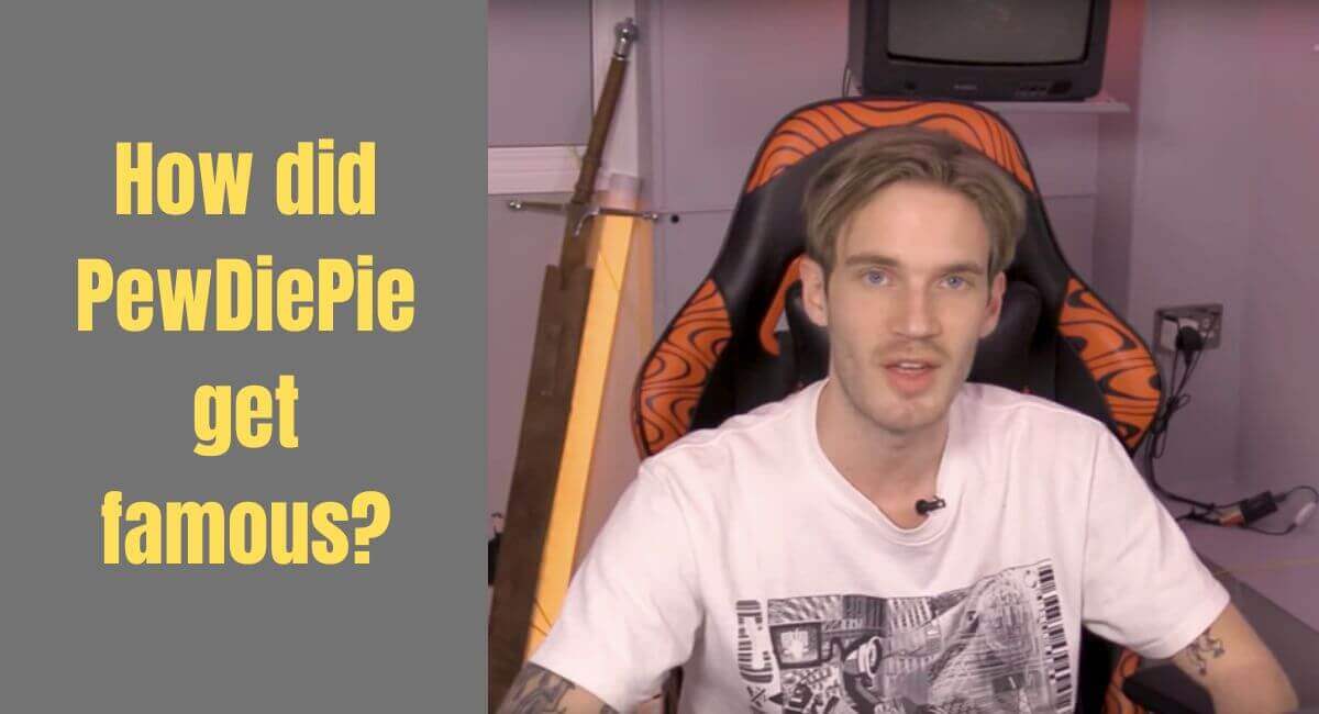 How did PewDiePie get famous? Complete Answered How did PewDiePie get famous? Complete Answered